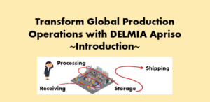 What's Apriso? Introduction of DELMIA ~Volume 1~ | NSS Blog